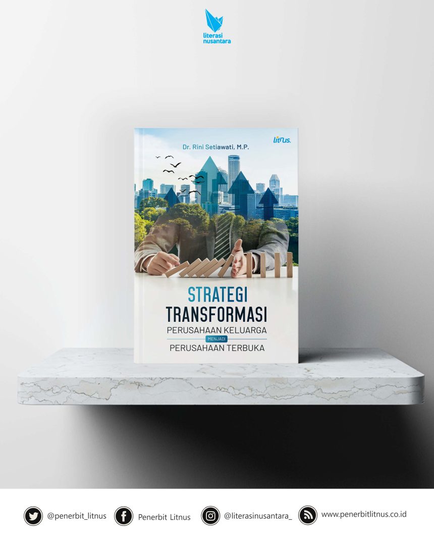 STRATEGI TRANSFORMASI PERUSAHAAN KELUARGA MENJADI PERUSAHAAN TERBUKA ...